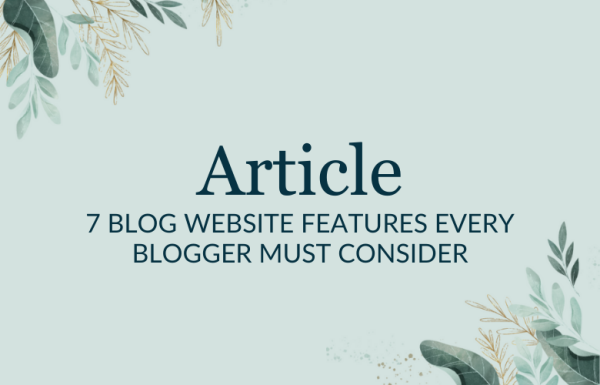7 Blog Website Features Every Blogger Must Consider - Taylor D. Lewis ...